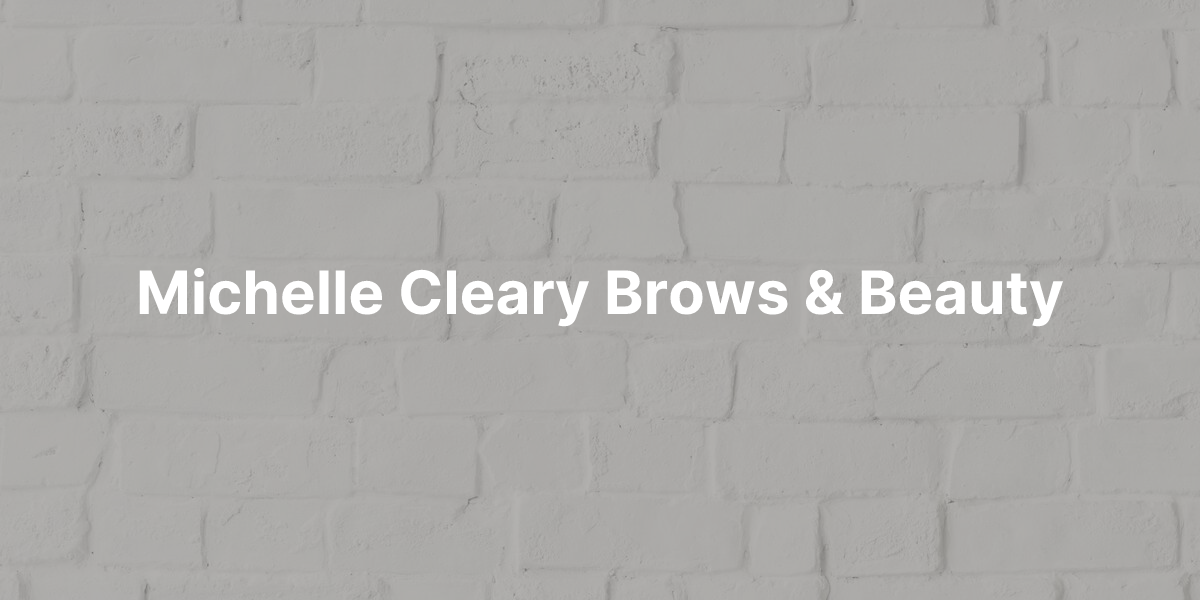 Michelle Cleary Brows & Beauty